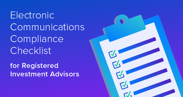 Electronic Communications Checklist for RIAs | Smarsh