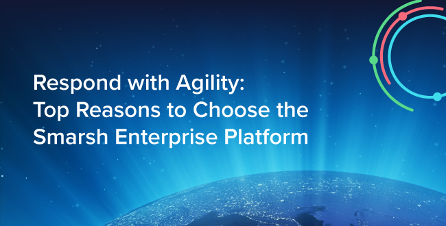Top Reasons to Choose the Smarsh Enterprise Platform | Smarsh Top Reasons to Choose the Smarsh Enterprise Platform | Smarsh